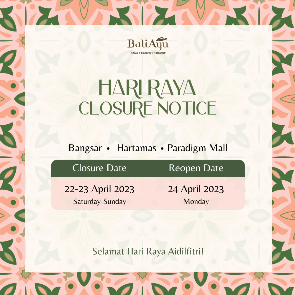 Hari Raya 2023 Closure Notice - Spa Malaysia - Baliayu Spa Sanctuary